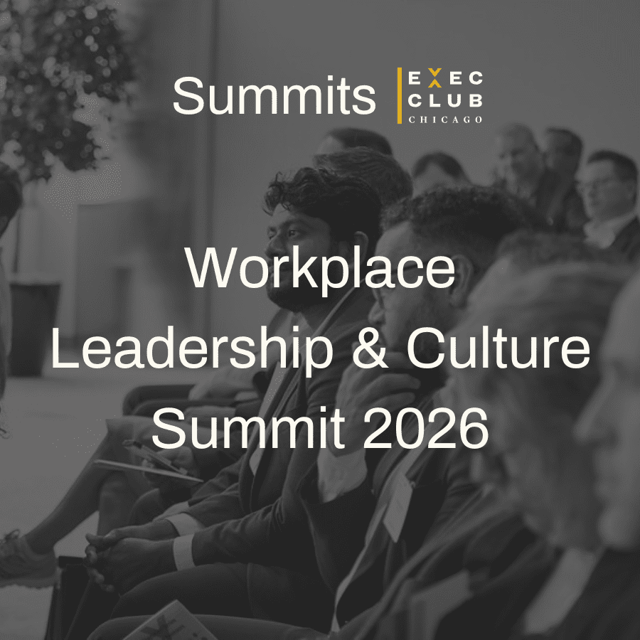 Workplace Leadership & Culture Summit 2026 - Executives’ Club of Chicago